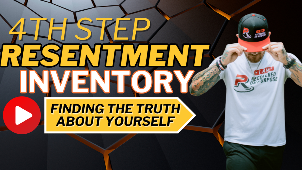4th Step Resentment Inventory | Step 4 Resentment Examples
