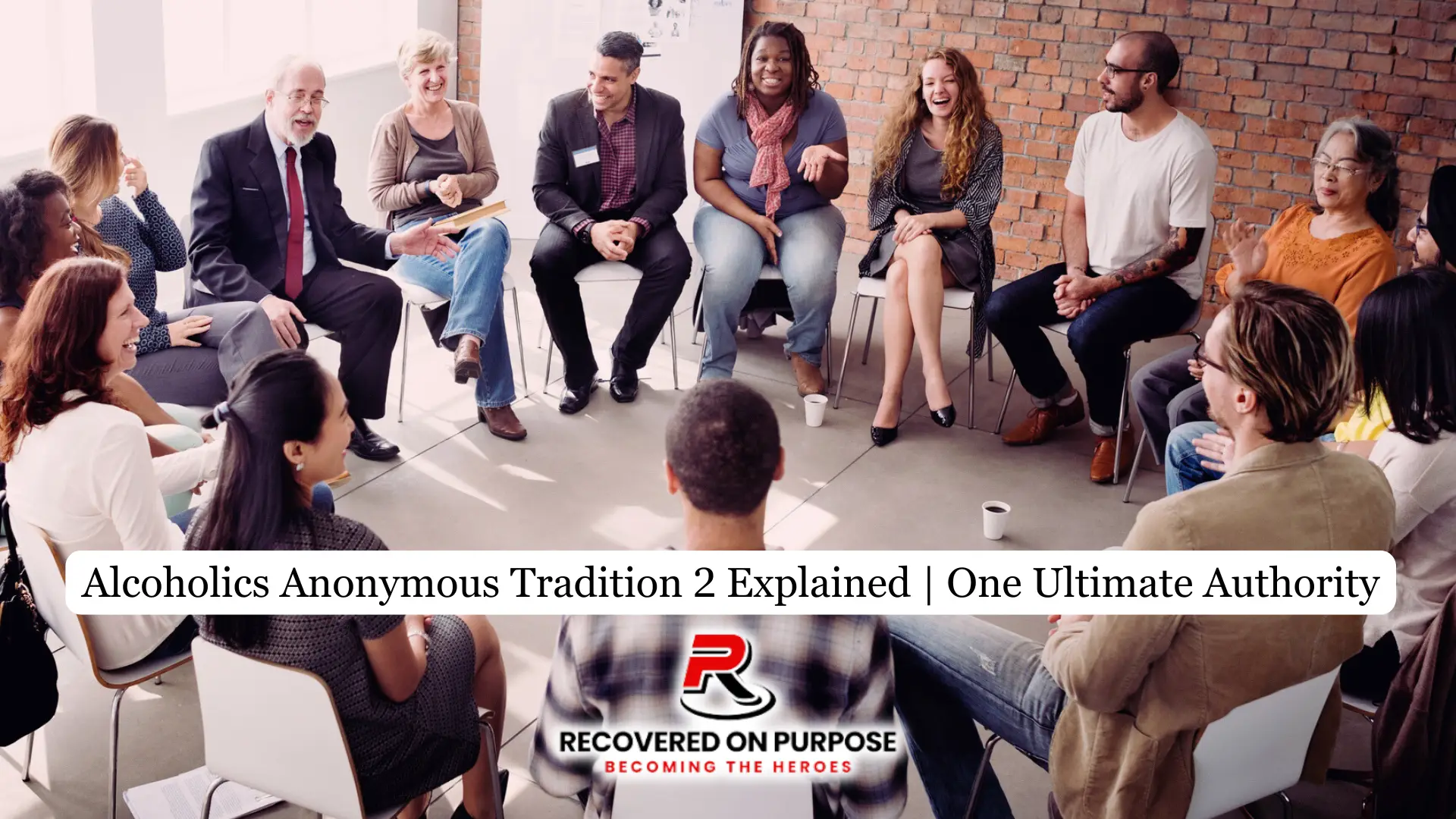 Alcoholics Anonymous Tradition 2 Explained | One Ultimate Authority